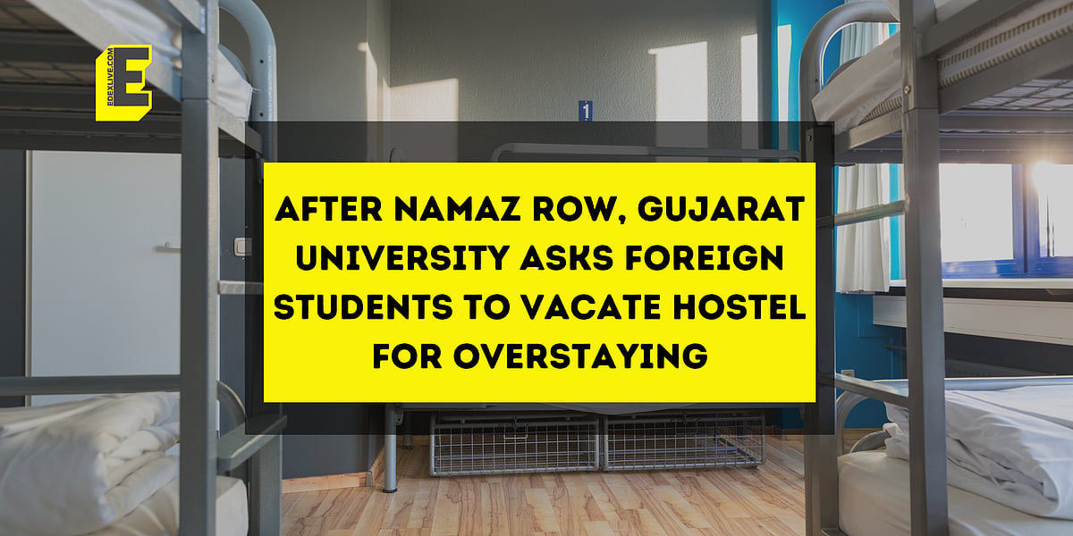 Gujarat University asks foreign students to vacate hostel for overstaying