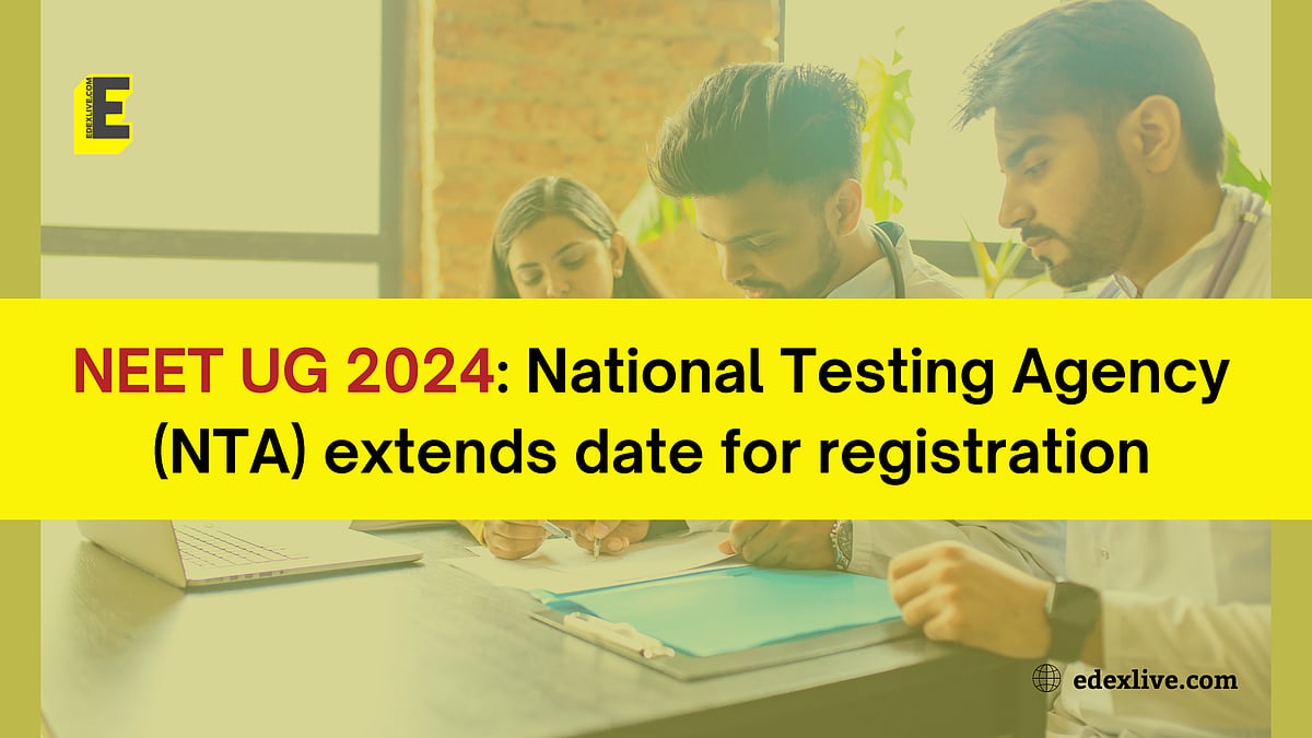 NEET UG 2024 Registration Extended: NTA Responds to Stakeholders ...