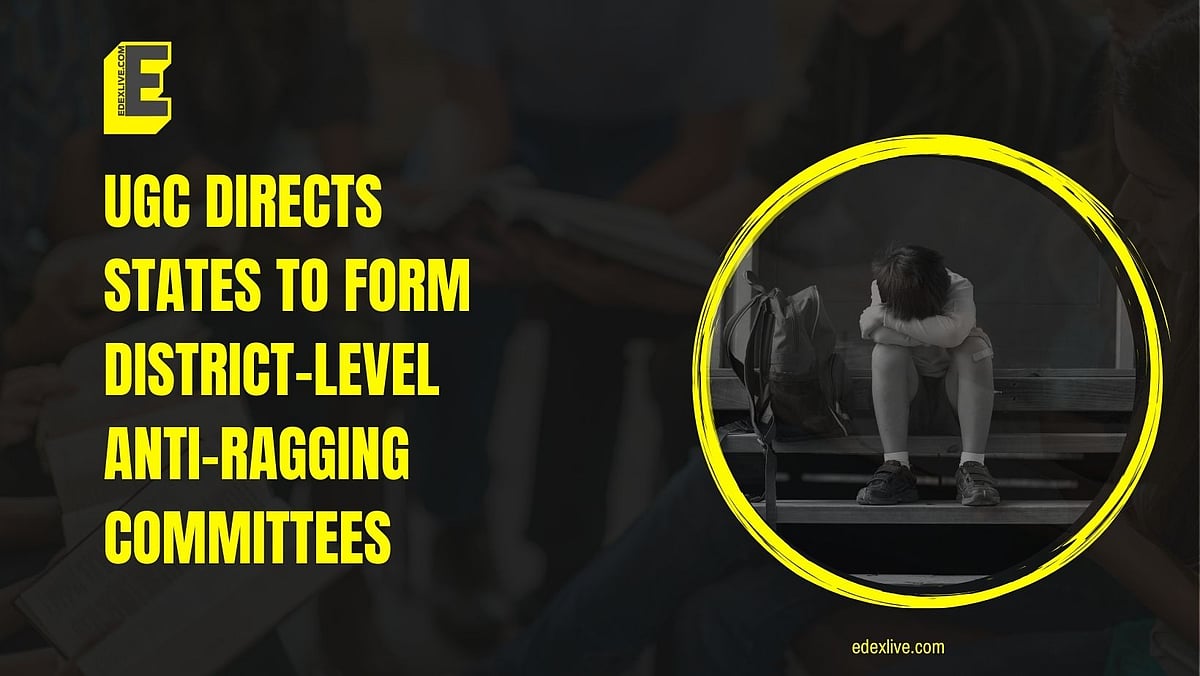 UGC Directs States to Form District-Level Anti-Ragging Committees | The ...