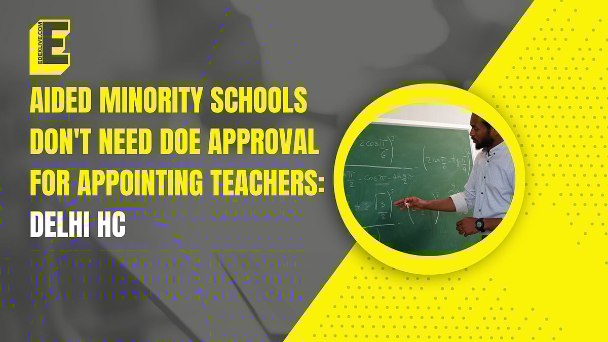 Aided minority schools don't need DoE approval for appointing teachers ...
