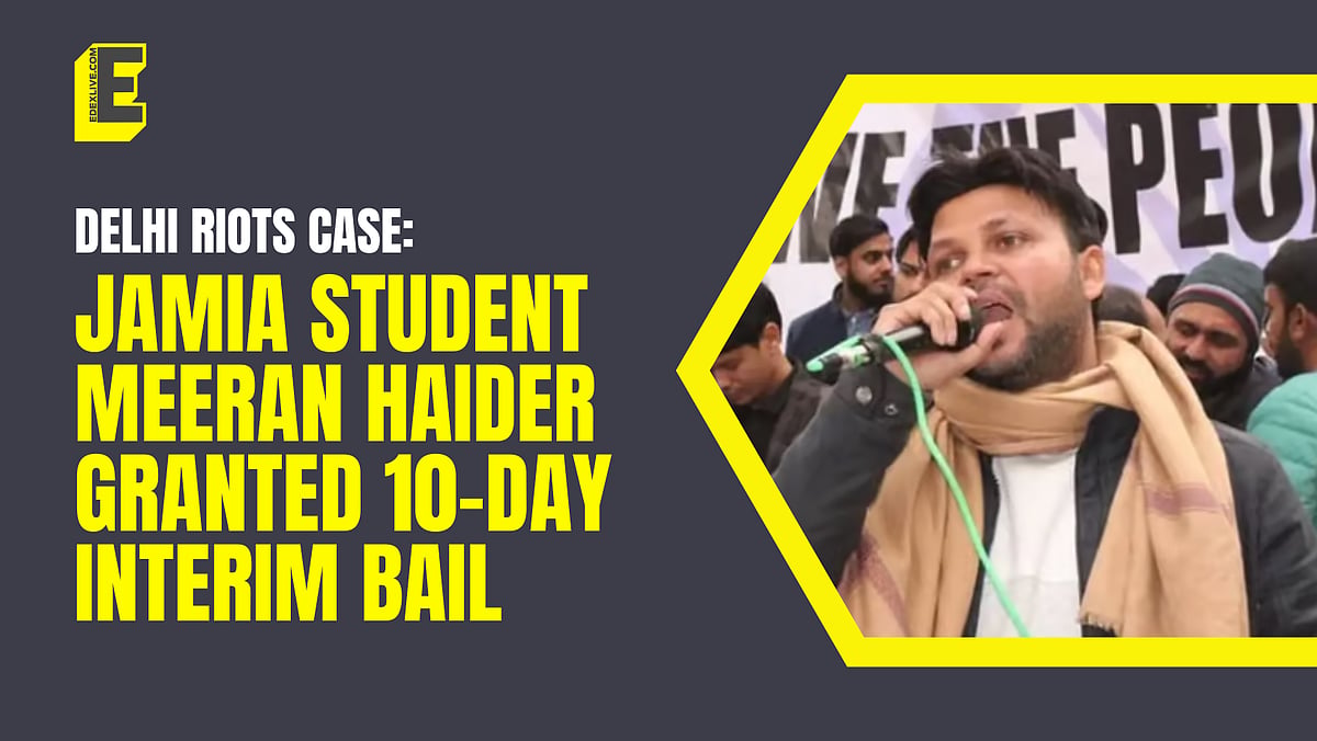 Delhi riots case: Jamia student Meeran Haider granted 10-day interim ...