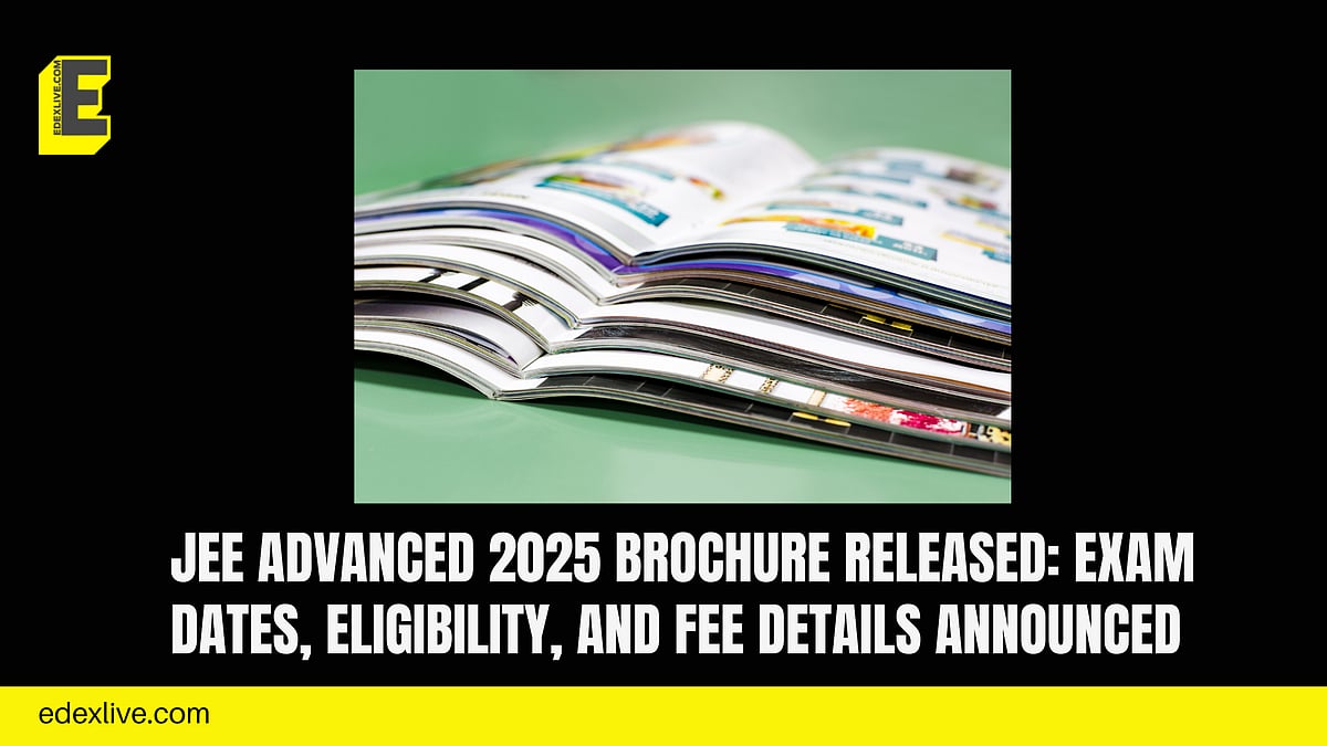 JEE Advanced 2025 brochure released: Exam dates, eligibility, and fee ...