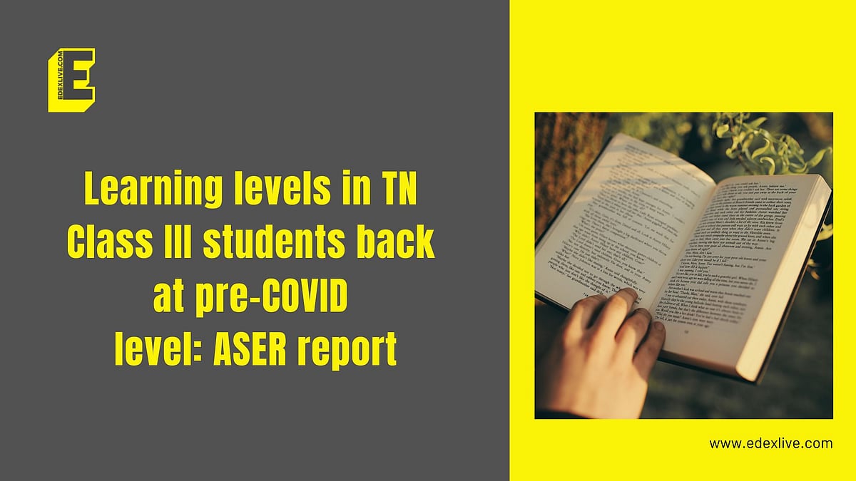 Learning levels in TN Class III students back at pre-Covid level: ASER report