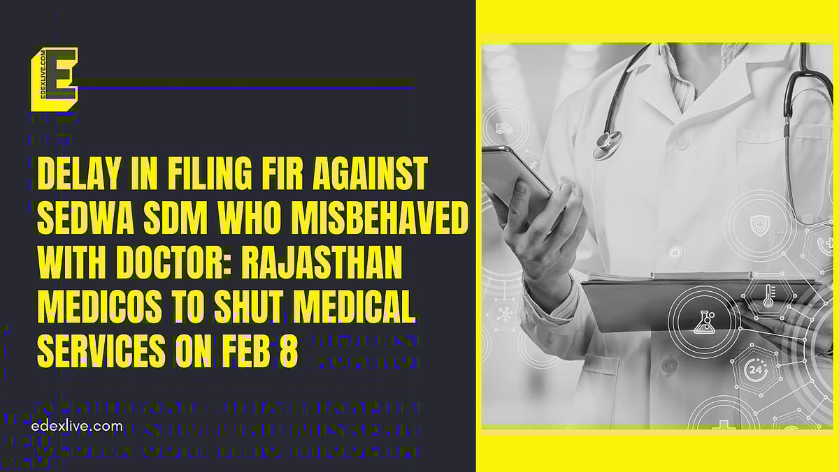 Delay in filing FIR against Sedwa SDM who misbehaved with doctor ...
