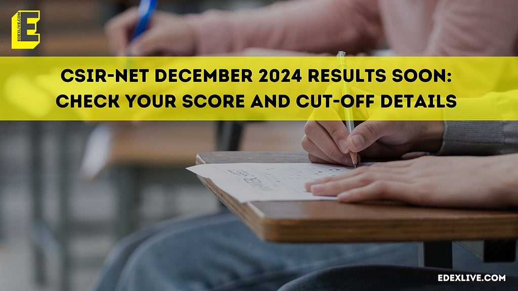 Are you looking forward to CSIR NET December 2024 session results? You ...