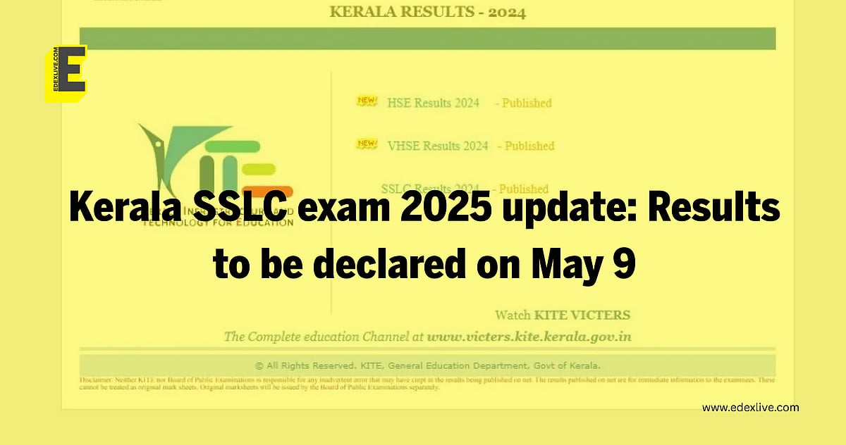 Kerala SSLC exam 2025 update: Results to be declared on May 9