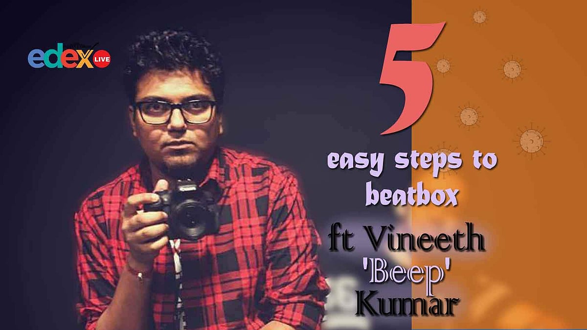 How about learning to beatbox during lockdown? Ask Jordinian's Vineeth 'Beep' Kumar