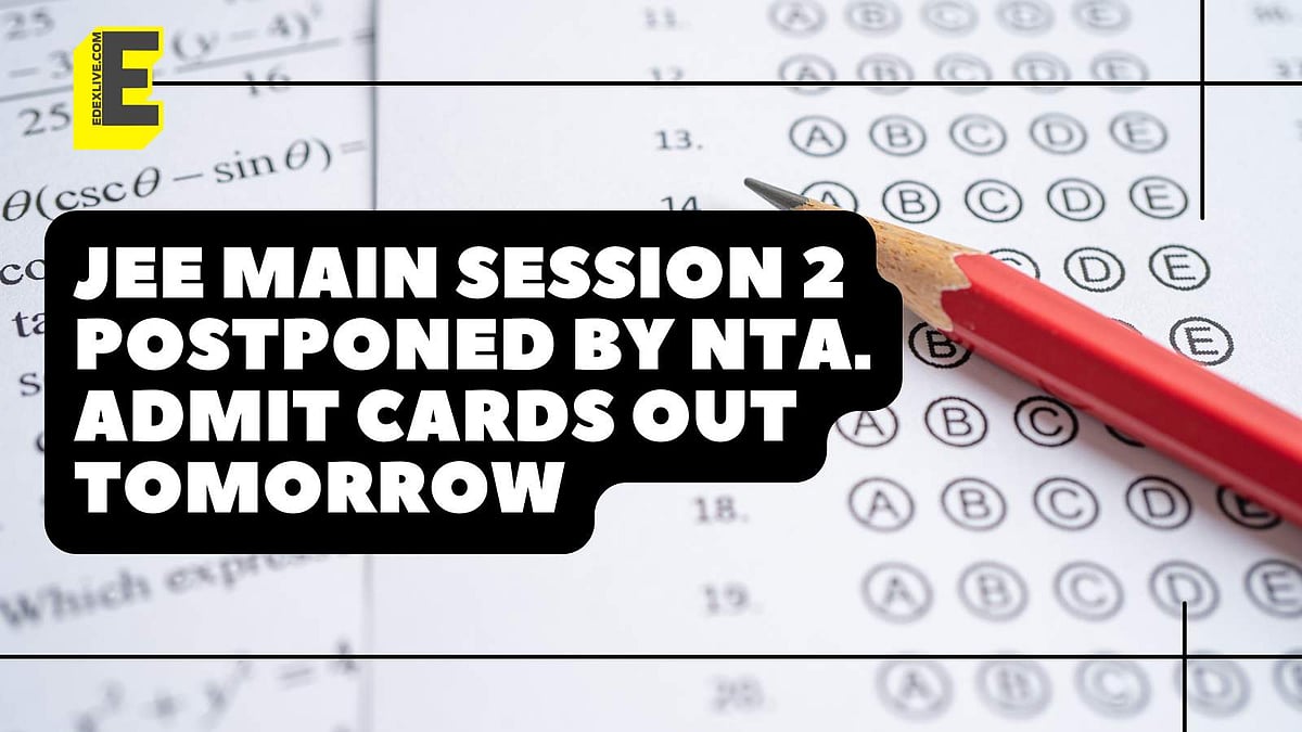 Breaking: JEE Main Session 2 postponed by NTA. Admit cards to be ...