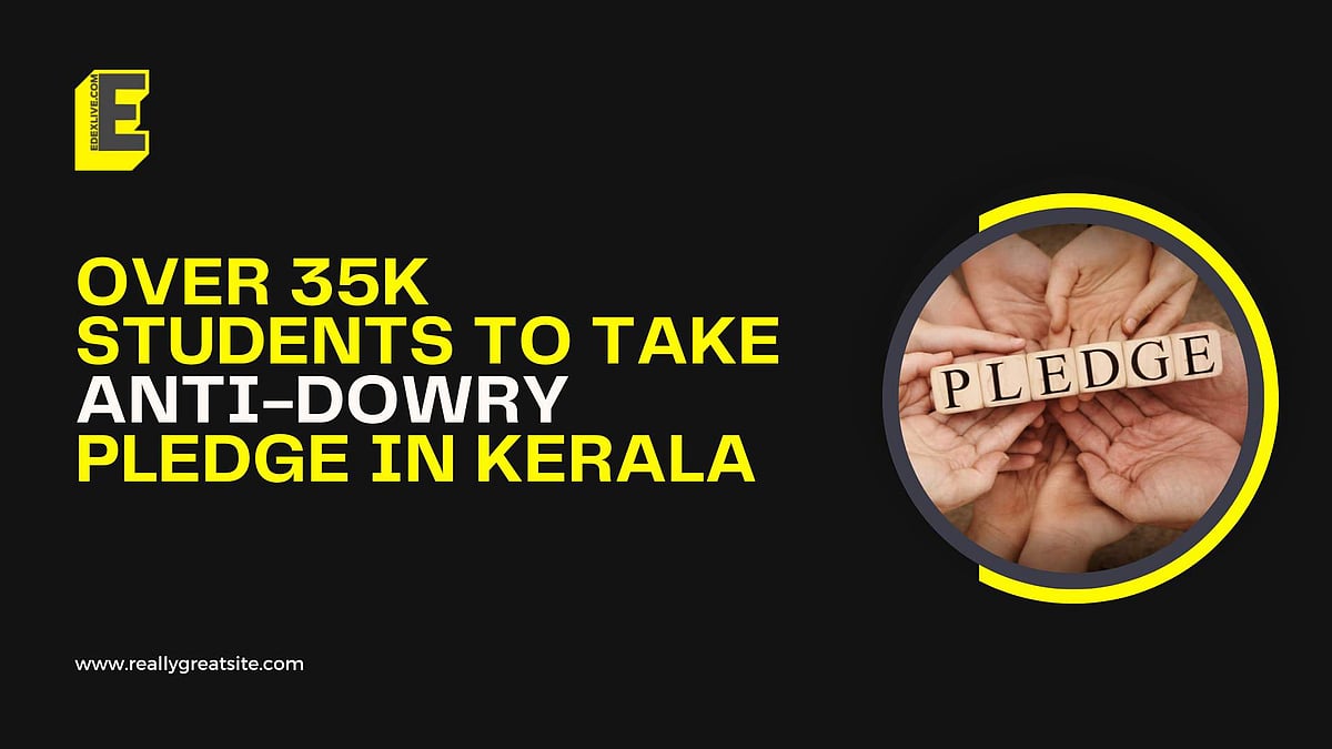 Over 35K students to take anti-dowry pledge in Kerala