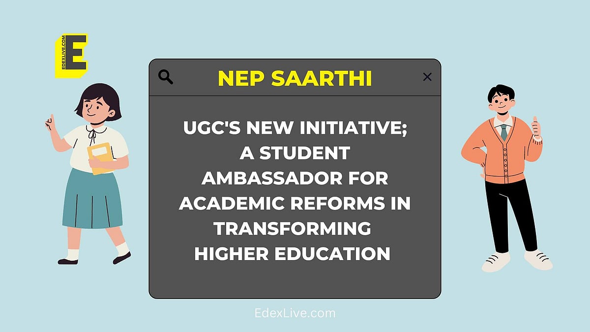 UGC's new initiative 'NEP SAARTHI' to select student ambassador for ...