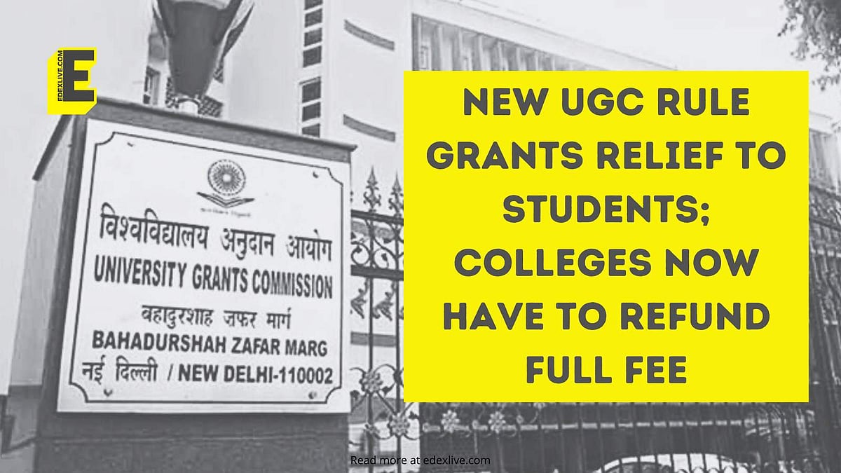 New UGC rule grants relief to students; colleges now have to refund ...