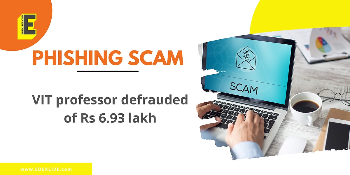 Phishing scam: VIT professor defrauded of Rs 6.93 lakh